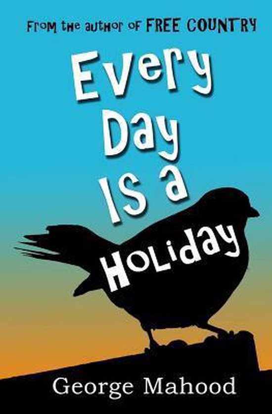 Every Day Is a Holiday | 9781496157294 | George Mahood | Boeken | bol