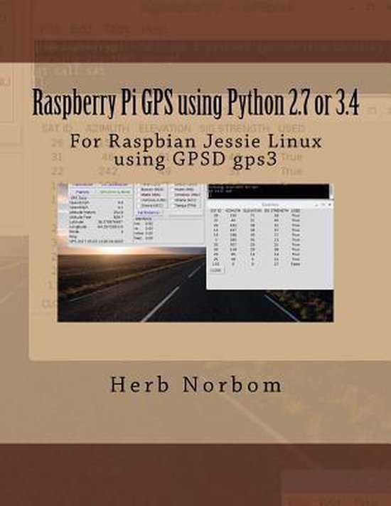 Raspberry Pi Gps Using Python 27 Or 34 9781546600107 Herb Norbom Boeken Bol 