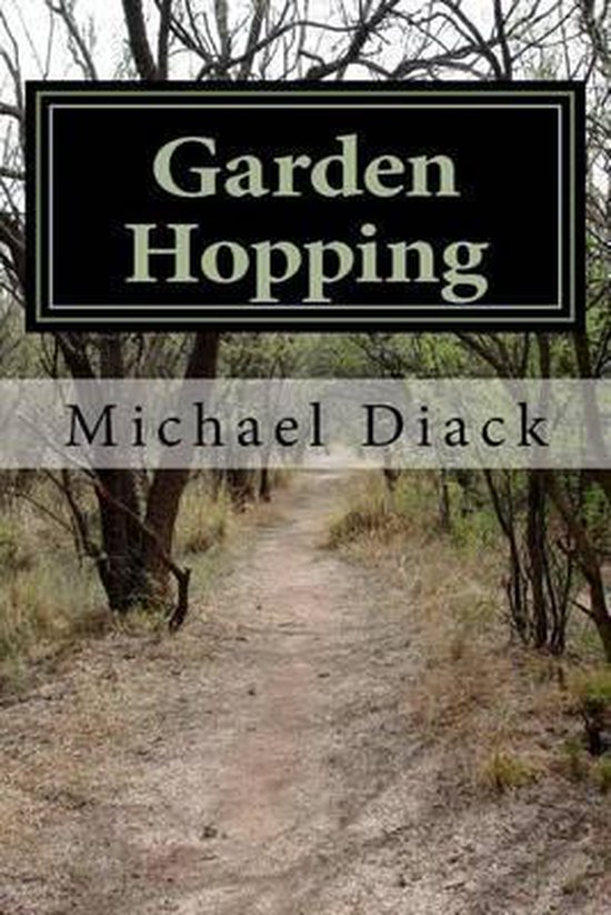 Garden Hopping, Michael John Diack | 9781537631899 | Boeken | bol.com