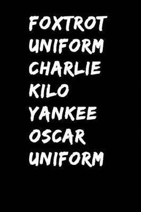 Foxtrot Uniform Charlie Kilo Yankee Oscar Uniform, Samson Blue Love ... Foxtrot Uniform Charlie Kilo Yankee Oscar Uniform, Samson Blue Love ...