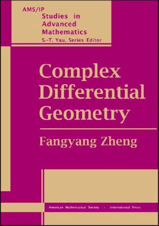 Complex Differential Geometry | 9780821829608 | Fangyang Zheng | Boeken ... Complex Differential Geometry | 9780821829608 | Fangyang Zheng | Boeken ...