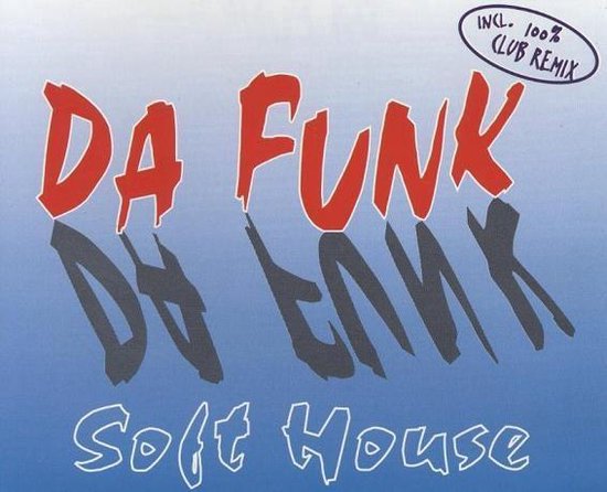 Da Funk, Soft House | CD (album) | Muziek | bol
