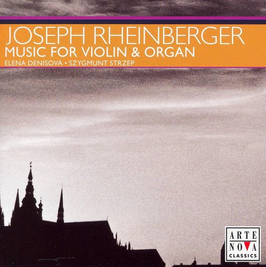 Joseph Rheinberger: Music for Violin & Organ, Elena Denisova | CD ...