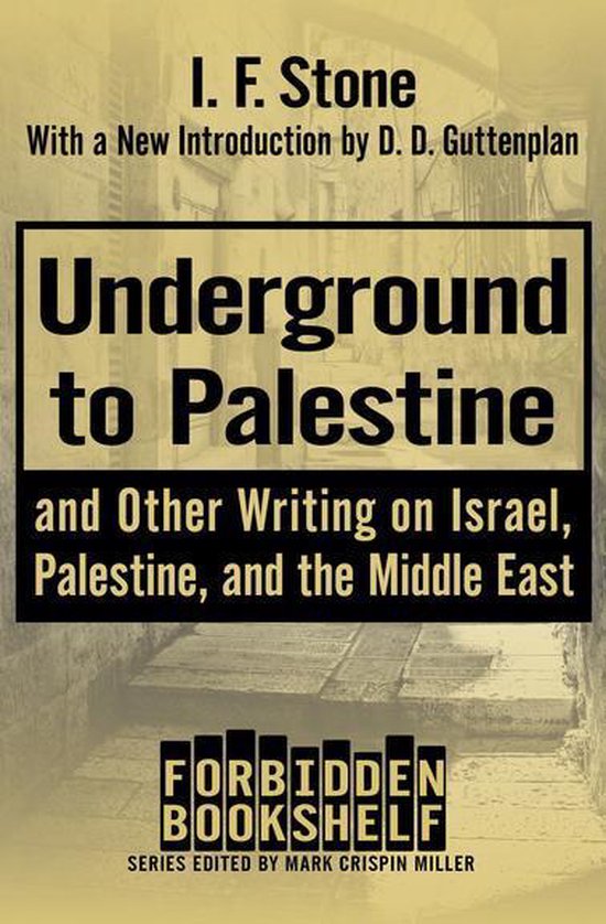 Forbidden Bookshelf - Underground to Palestine (ebook), I. F. Stone | 9781497698017 |... | bol.com