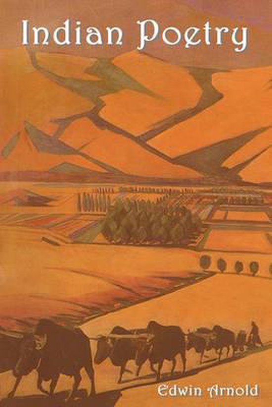 Indian Poetry Containing | 9781604444728 | Sir Edwin Arnold | Boeken ...