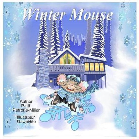 Winter Mouse, Patti Petrone -Miller | 9781544149547 | Boeken | bol.com