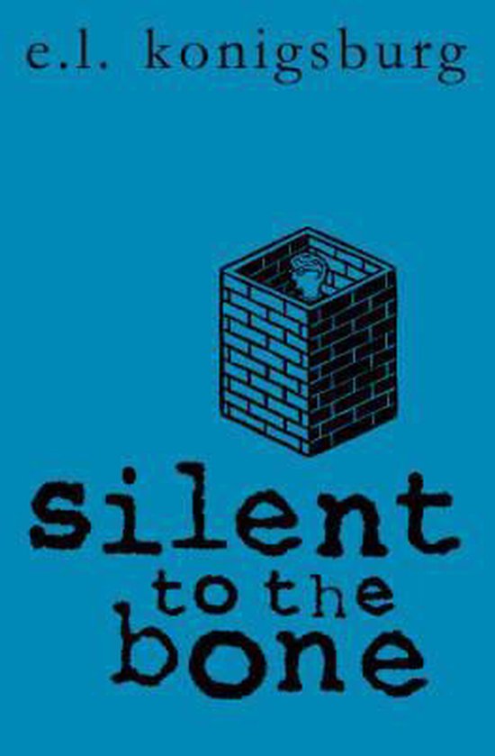 Silent To The Bone | 9781844289530 | E. L. Konigsburg | Boeken | bol.com