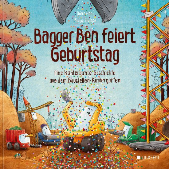 Bagger Ben feiert Geburtstag- Eine kunterbunte Geschichte aus dem... | bol