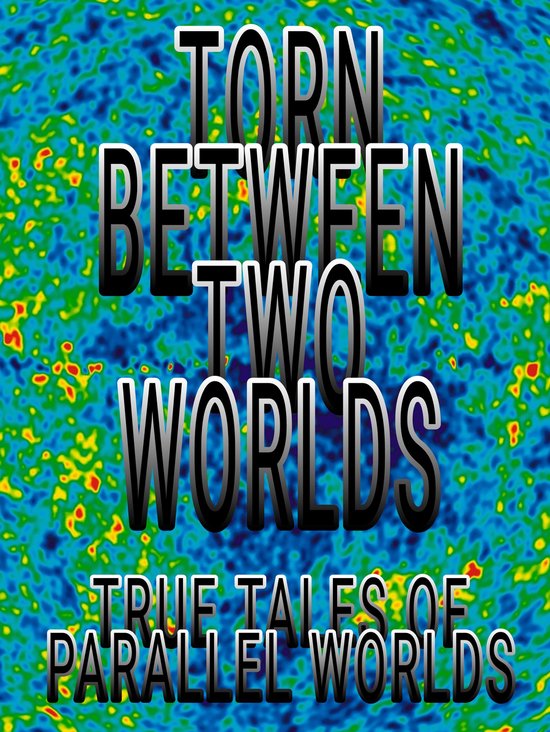 Torn Between Two Worlds (ebook), Bill Knell | 1230005915323 | Boeken | bol