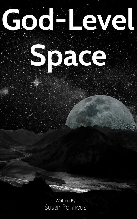 God-Level Space (ebook), Susan Pontious | 9798869394101 | Boeken | bol