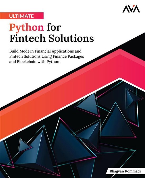Ultimate Python for Fintech Solutions (ebook), Bhagvan Kommadi | 9788197256202 | Boeken | bol