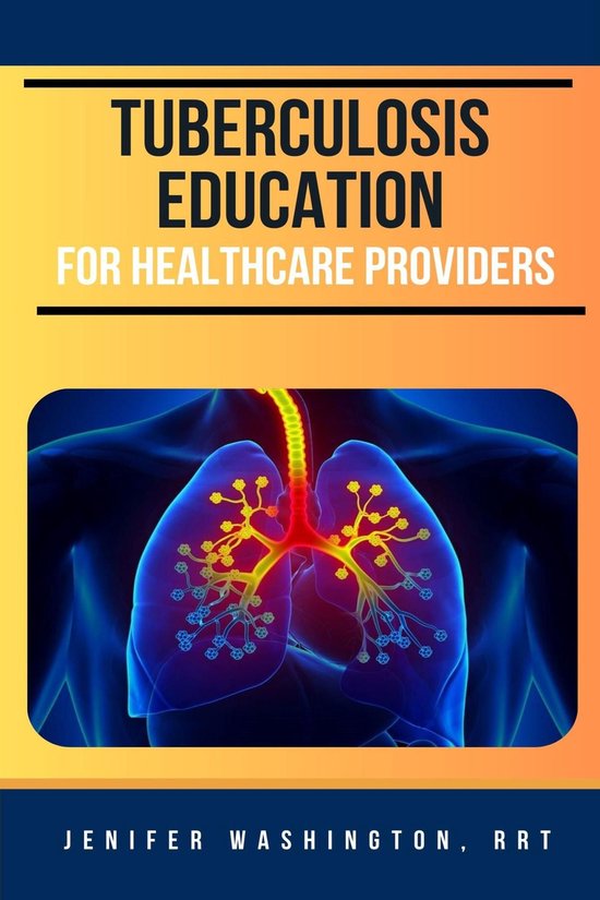 Tuberculosis Education for Healthcare Providers (ebook), Jenifer ...