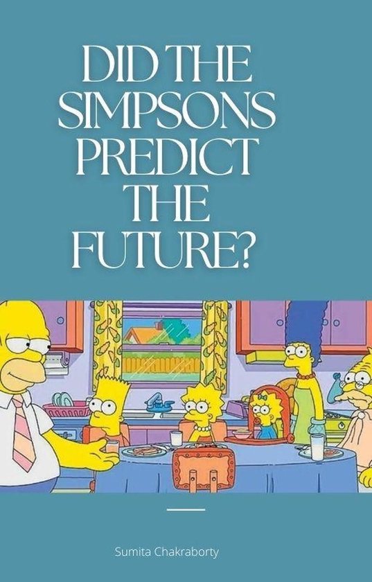 Did The SImpsons Predict The Future? (ebook), Sumita Chakraborty ...