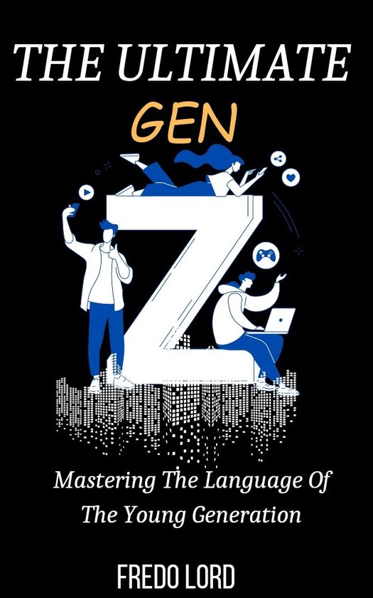 THE ULTIMATE GUIDE TO GEN Z SLANG (ebook), Fredo Lord | 1230008059581 ...
