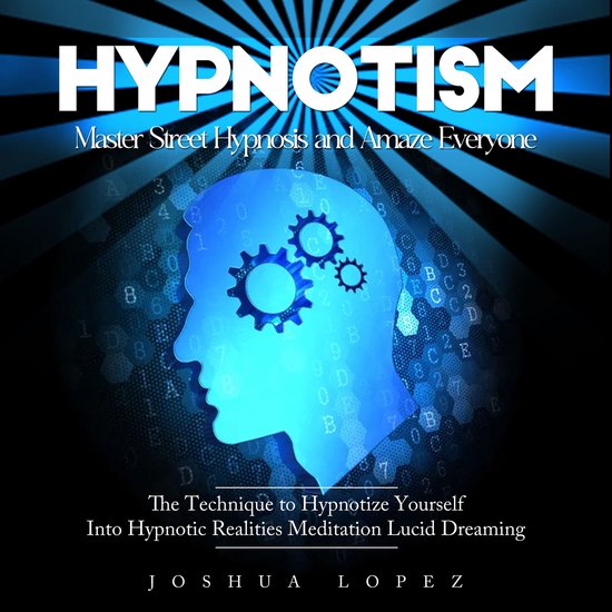 Hypnotism: Master Street Hypnosis and Amaze Everyone (The Technique to ...