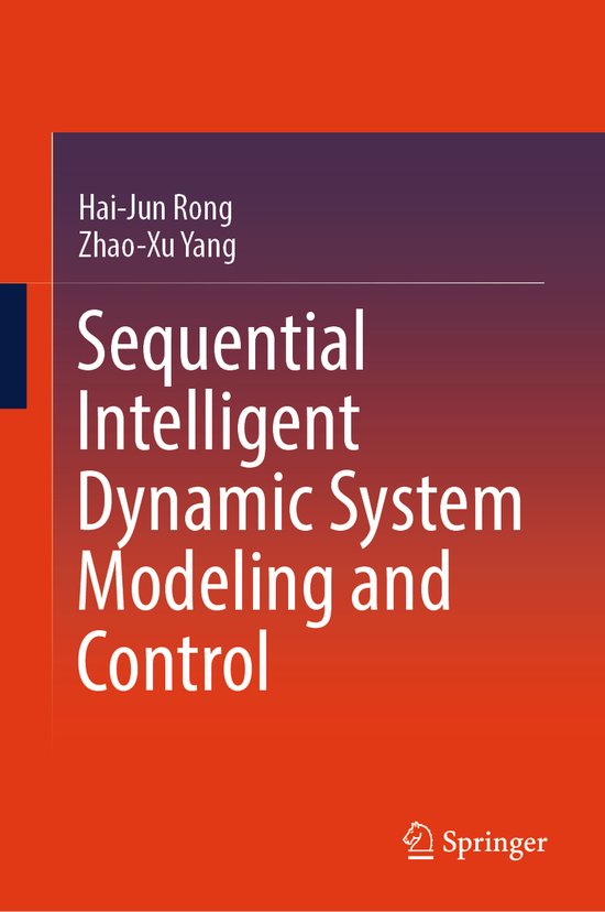 Sequential Intelligent Dynamic System Modeling and Control | 9789819715404 | Hai-Jun... | bol