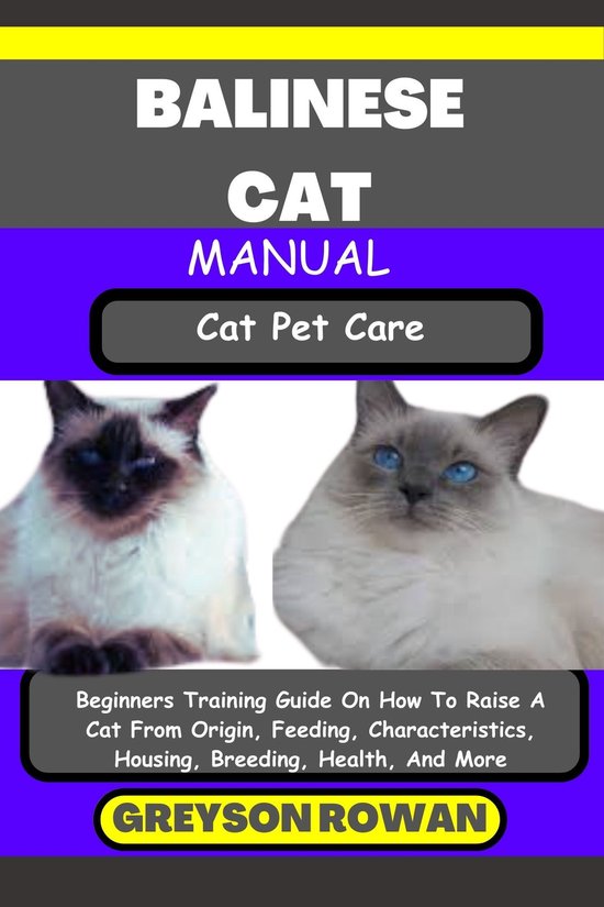 BALINESE CAT MANUAL Cat Pet Care (ebook), Greyson Rowan | 1230006876128 ...