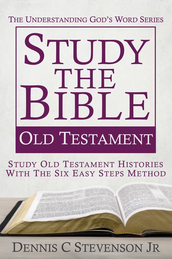 Study the Bible - Old Testament (ebook), Dennis C Stevenson Jr ...