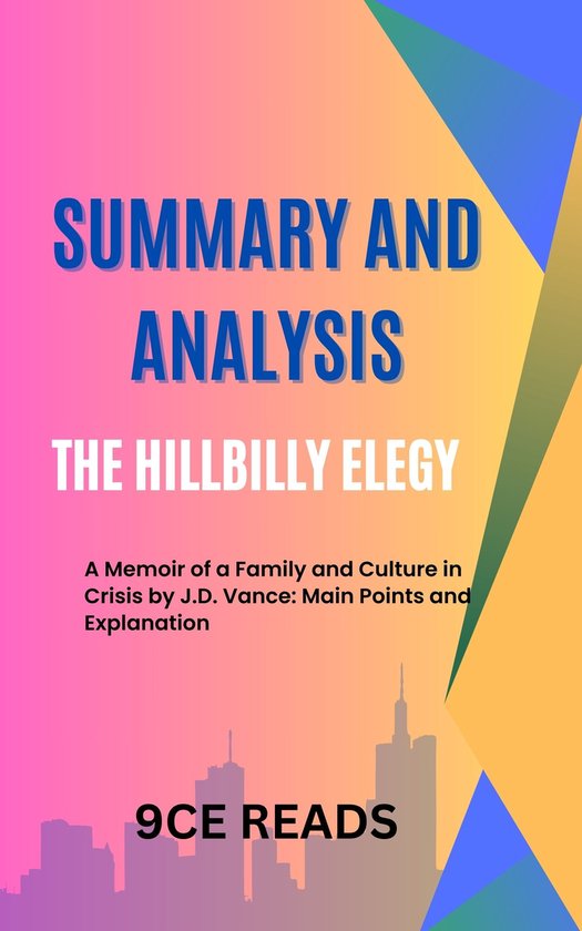 Summary and analysis: The Hillbilly Elegy (ebook), 9CE READS ...