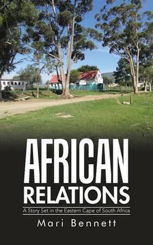 African Relations Mari Bennett 9781482809886 Boeken Bol