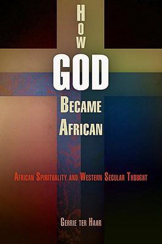 How God Became African | 9780812241730 | Gerrie Ter Haar | Boeken | bol
