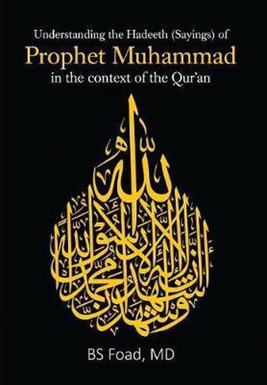 Understanding the Hadeeth (Sayings) of Prophet Muhammad in the context ...