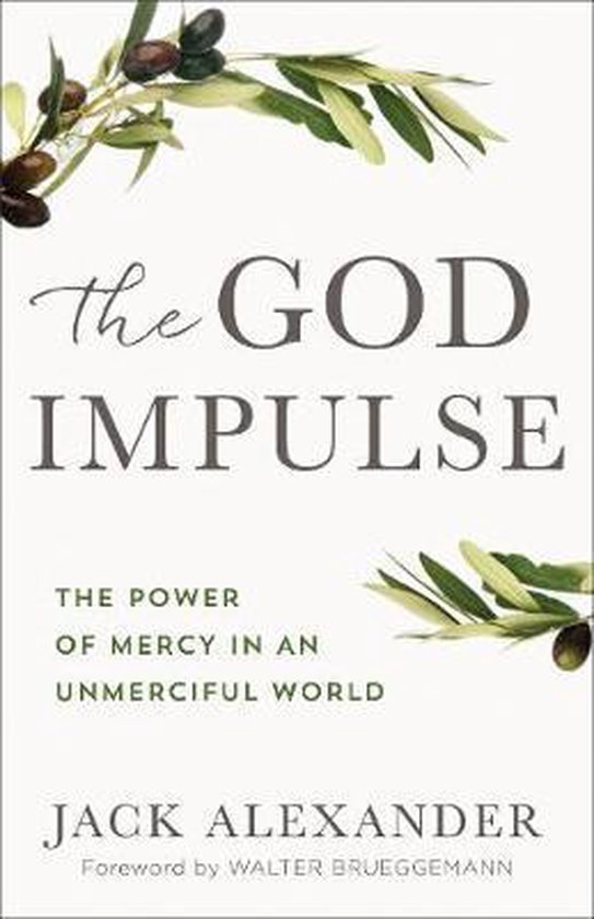 God Impulse The Power of Mercy in an Unmerciful World | 9780801075292 ...