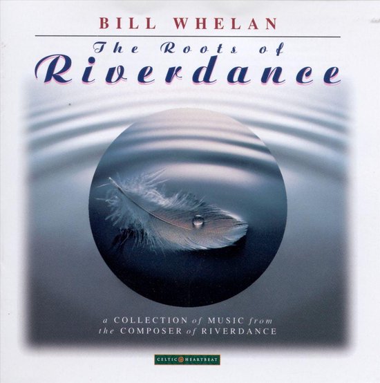 The Roots Of Riverdance, Bill Whelan | CD (album) | Muziek | bol.com
