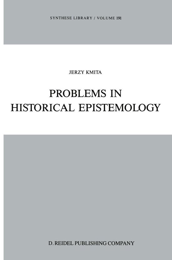 Synthese Library 191 - Problems in Historical Epistemology (ebook ...