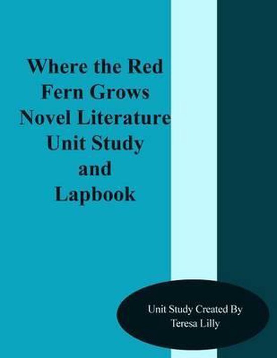 Where the Red Fern Grows Novel Literature Unit Study and Lapbook ...
