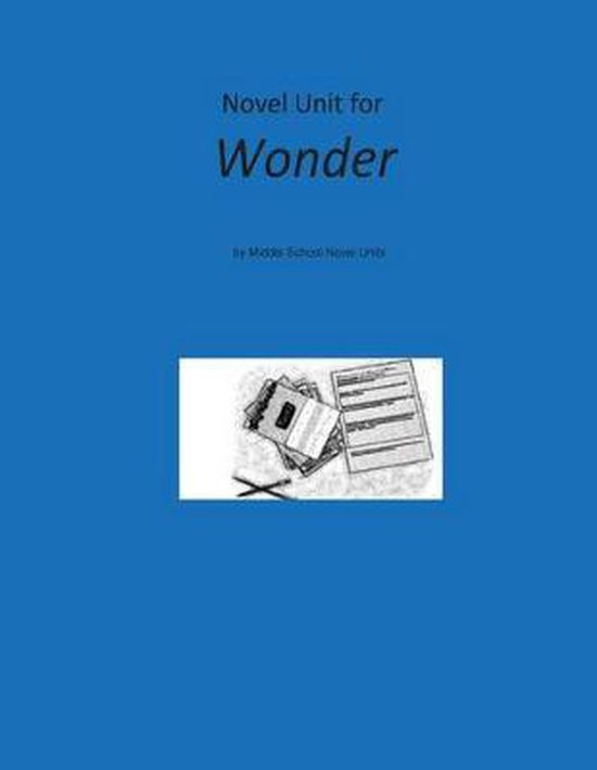 Novel Unit for Wonder | 9781499594829 | Middle School Novel Units ...