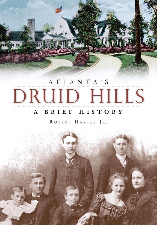 Atlanta's Druid Hills (ebook), Robert Hartle, Jr | 9781625844699 ...
