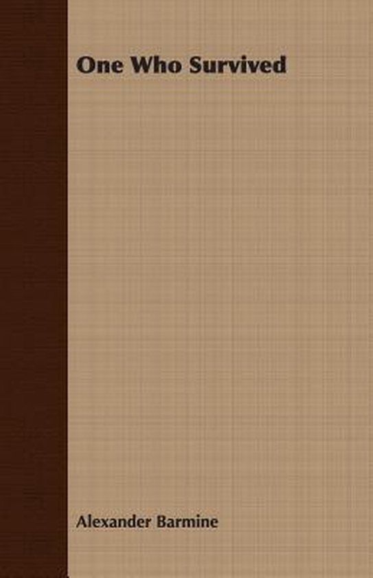 One Who Survived, Alexander Barmine | 9781406742077 | Boeken | bol