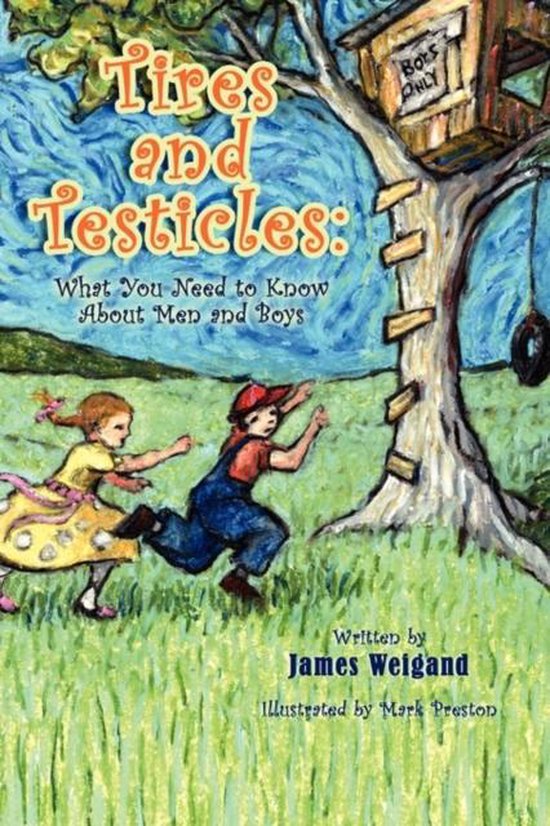 Tires and Testicles, James Weigand | 9781450097703 | Boeken | bol