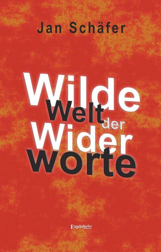 Wilde Welt der Widerworte (ebook), Jan Schäfer | 9783961450190 | Boeken ...