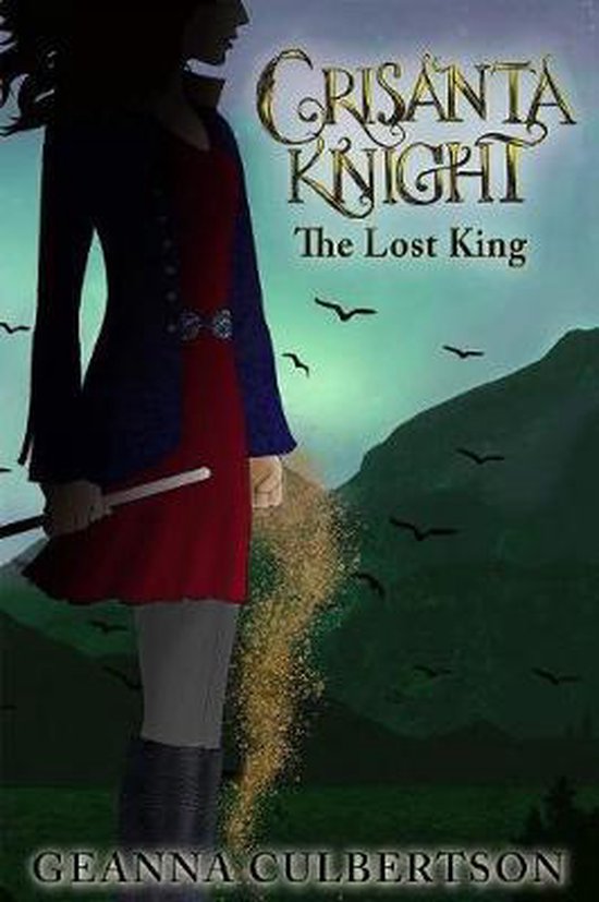 Crisanta Knight: The Lost King, Geanna Culbertson | 9781945448454 ...