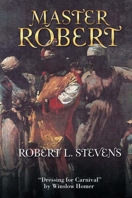Master Robert (ebook), Robert L. Stevens | 9781524689711 | Boeken | bol