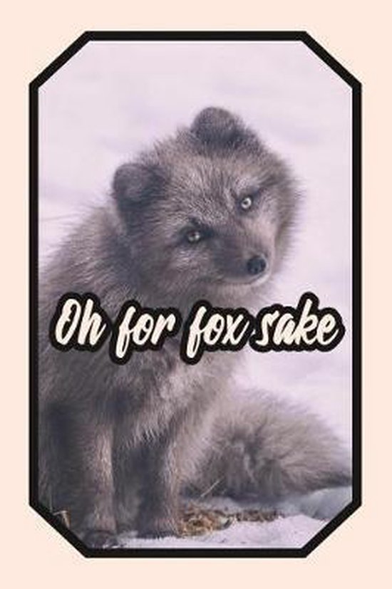 Oh for Fox Sake, E Foster | 9781092915281 | Boeken | bol.com