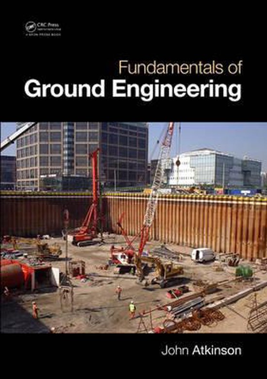 Fundamentals Of Ground Engineering | 9781482206173 | John Atkinson ...