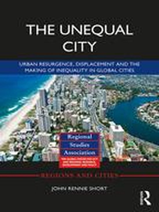 Regions and Cities - The Unequal City (ebook), John Rennie Short | 9781351987257 | Boeken | bol