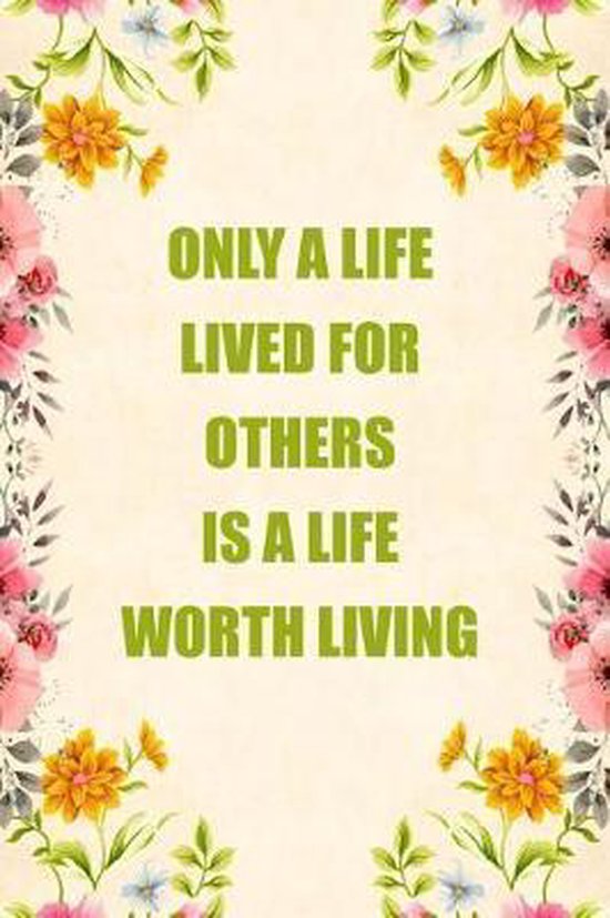 Only a Life Lived for Others Is a Life Worth Living, Booki Nova ...