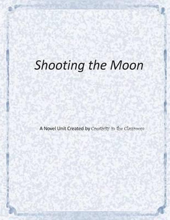 Shooting the Moon | 9781500447205 | Creativity In The Classroom ...