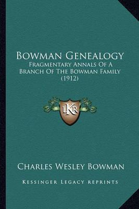 Bowman Genealogy, Charles Wesley Bowman | 9781164590590 | Boeken | bol.com