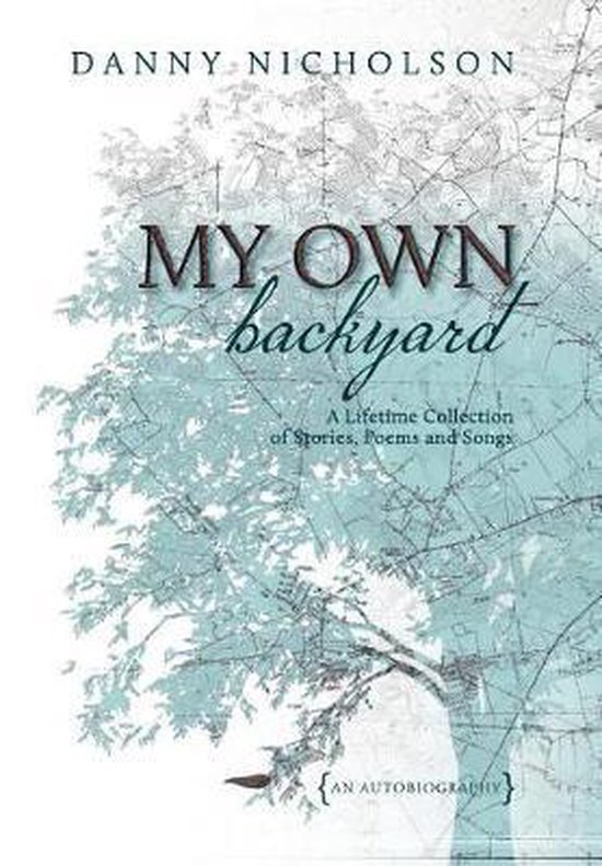 My Own Backyard, Danny Nicholson | 9780990578802 | Boeken | bol.com