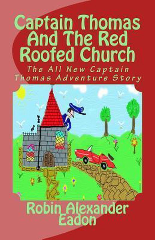 Captain Thomas and the Red Roofed Church, Robin Alexander Eadon ...