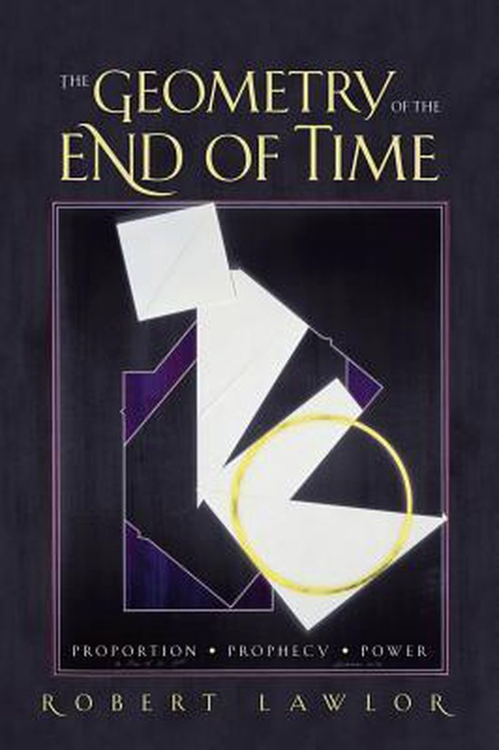 Geometry Of The End Of Time | 9780646936574 | Robert Lawlor | Boeken ...