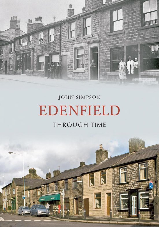 Edenfield Through Time (ebook), John Simpson | 9781445628066 | Boeken ...