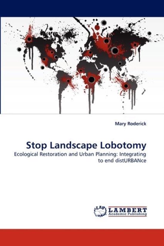 Stop Landscape Lobotomy, Mary Roderick | 9783838369976 | Boeken | bol