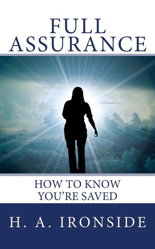 Full Assurance (ebook), H. A. Ironside | 1230001955965 | Boeken | bol.com