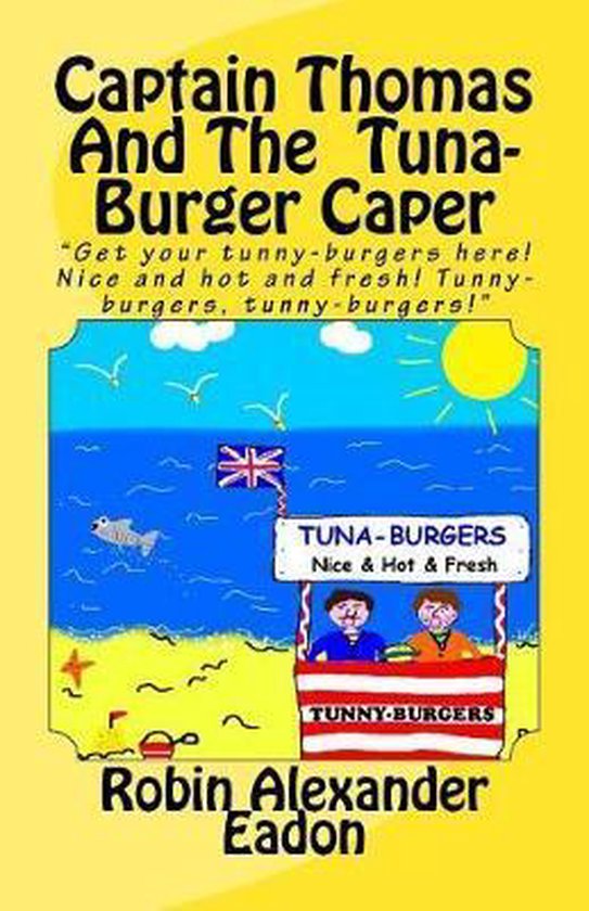 Captain Thomas and the Tuna-Burger Caper | 9781542865920 | Robin ...